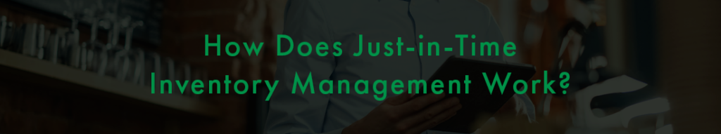 The What, Why, and How of Just-in-Time Inventory - Consolidated Concepts